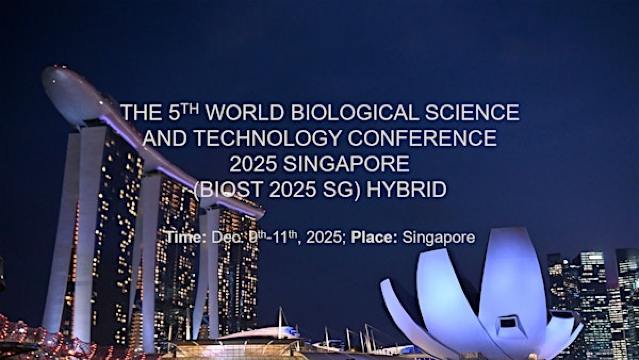The 5th World Biological Science and Technology Conference 2025 ...