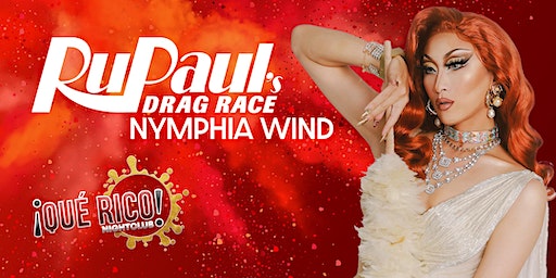 RuPaul's Dragrace Nymphia Wind Live at Que Rico Tickets, Dates ...