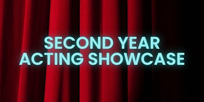 Second Year Acting Showcase 2024 | Millfield Theatre: Tickets, Dates ...