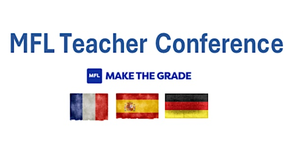 MFL Teacher Conference -MFL Make The Grade | 15 Priory St: Tickets ...