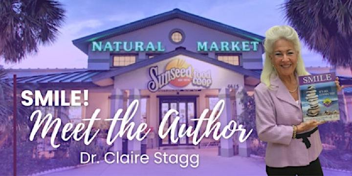 Smile! Meet the Author, Dr. Claire Stagg | Sunseed Food Co-op: Tickets ...
