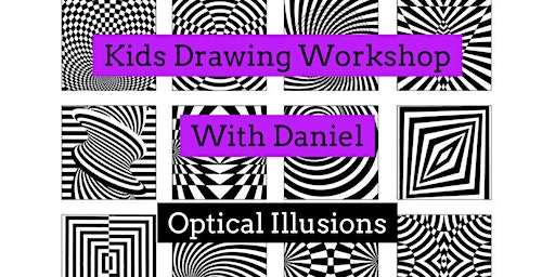 January 24th Creative Kids Drawing Workshop - Optical Illusions ...