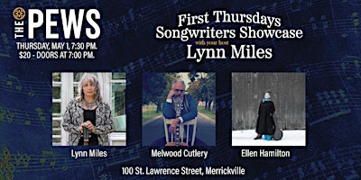 First Thursdays Songwriter Showcase hosted by Lynn Miles | The Pews ...
