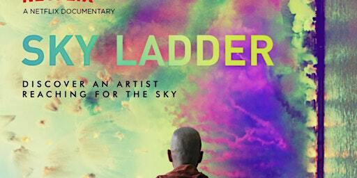 Films@PAM: Sky Ladder | Ray Stark Family Theatre: Tickets, Dates ...