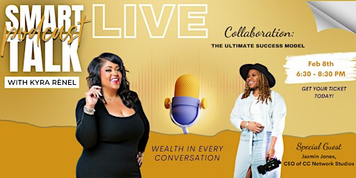 Smart Talk Podcast LIVE with Kyra Rénel & Jazmin Jones | Community ...