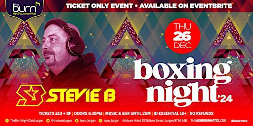 Boxing Night 2024 @ The Burn Nightclub | Ashburn Hotel: Tickets, Dates ...