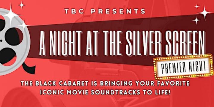 The Black Cabaret Presents A Night at the Silver Screen (Premier Night ...