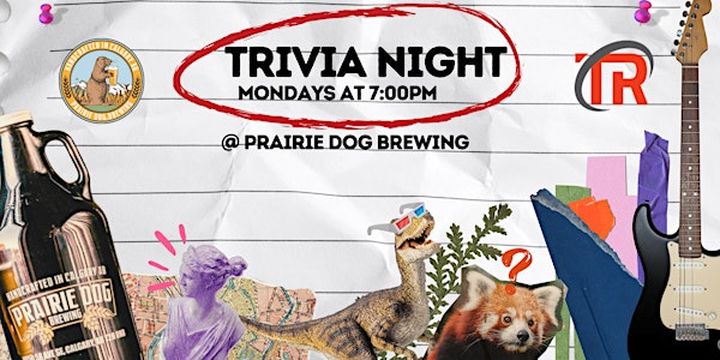 Calgary Prairie Dog Brewing Monday Night Trivia! | Prairie Dog Brewingの ...
