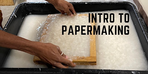 Intro to Papermaking | The Soapbox: Community Print Shop & Zine Library ...