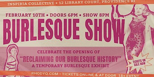 Burlesque Show "Reclaiming Our Burlesque History" Exhibit Opening Night ...