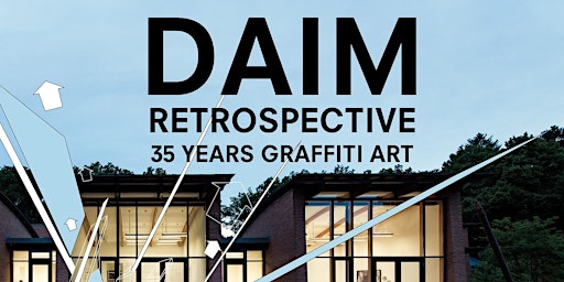 DAIM Retrospective - 35 Years Graffiti Art | Woods Art Institute ...