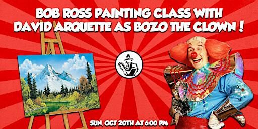 Bob Ross Painting class with David Arquette as Bozo the Clown! | Madame ...