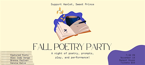 Fall Poetry Party! (Support Hamlet: Sweet Prince) | Bampot House ...
