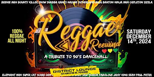 REGGAE REEWIND - A Tribute To 90's Dancehall | District Lounge: Tickets ...