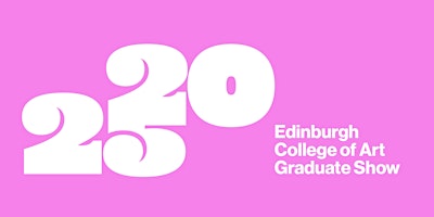 ECA Graduate Show 2025 | Main Building, Lauriston Campus 날짜 및 일정 | 트립닷컴