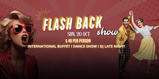 Flashback Show- 80s, 90s Music- Unlimited Buffet, Dance Show, DJ ...