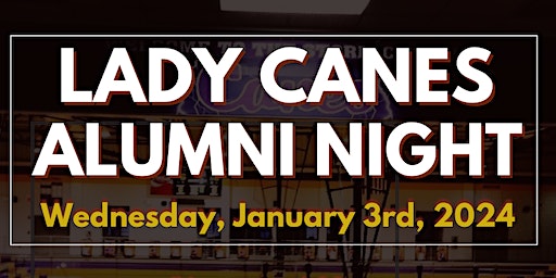 Lady Canes Alumni Night Tickets, Dates & Itineraries | Trip.com