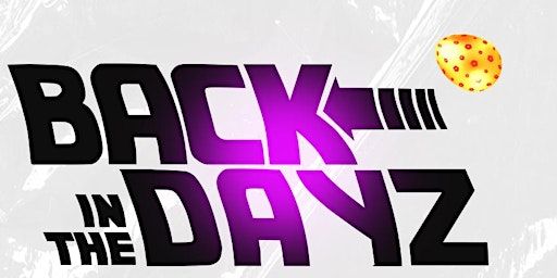 BACK IN THE DAYZ - The Ultimate Old Skool Party | Overland Corner Hotel ...