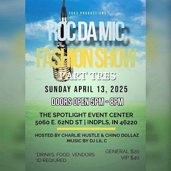Roc Da Mic Fashion Show Part Tres | The Spotlight Event Center: Tickets ...