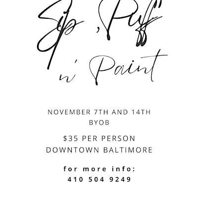 Sip, Puff n Paint.. On A Couple Thursday's @ Baltimore's BEST Art ...