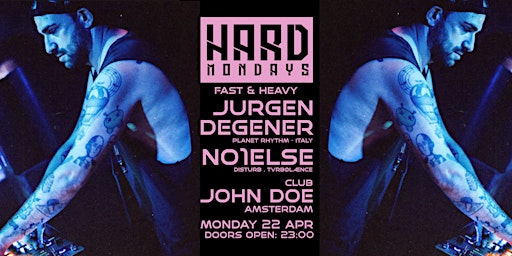 HARD MONDAY´S AMSTERDAM - HARD TECHNO W/ JURGEN DEGENER - ITALY | Club ...