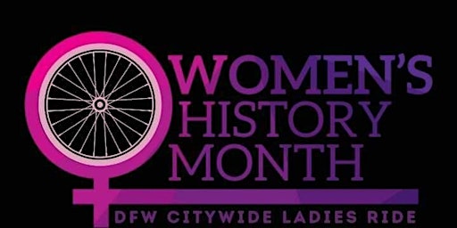 Women's History Month DFW ALL Ladies Ride Tickets, Dates & Itineraries ...