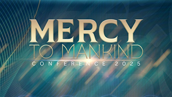 Mercy to Mankind Conference | Miftaah Campus: Tickets, Dates ...