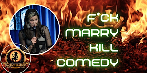 F*ck Marry Kill! Stand Up Comedy + Game Show | The Wall Comedy: Tickets ...