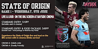 State Of Origin Game 1 at Bayside Cinema | Bayside Cinemas: Tickets ...
