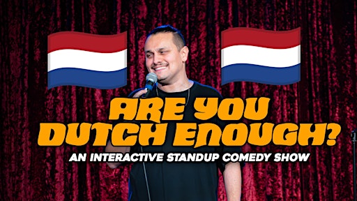 Are You Dutch Enough? An Interactive Comedy Show | bij Barba: Tickets ...