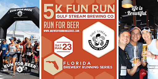 5k Beer Run x Gulfstream Brewing | 2024 Florida Brewery Running Series ...
