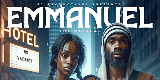 Emmanuel The Musical | Fervent Prayer Ministries, East 38th Street ...