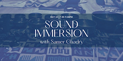 Sound Immersion with Samer Ghadry | SPARŚA: Tickets, Dates ...