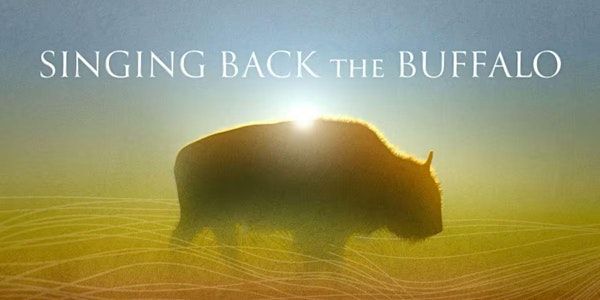 Canadian Film Day 2025 Matinee- Singing Back the Buffalo | Sault Ste ...