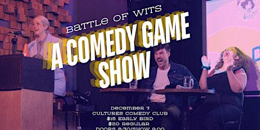 BATTLE OF WITS: A COMEDY GAME SHOW | Cultures Comedy Club: Tickets ...