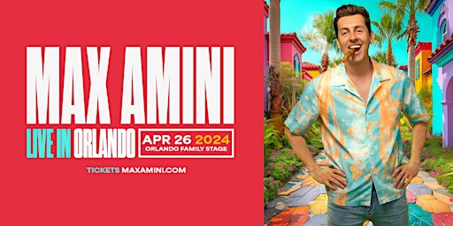 Max Amini Live in Orlando! | Orlando Family Stage: Tickets, Dates ...