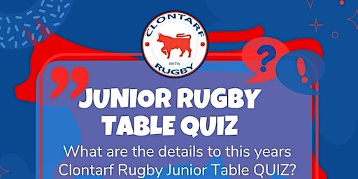 Annual Junior Rugby Table Quiz | Clontarf Rugby Club: Tickets, Dates ...