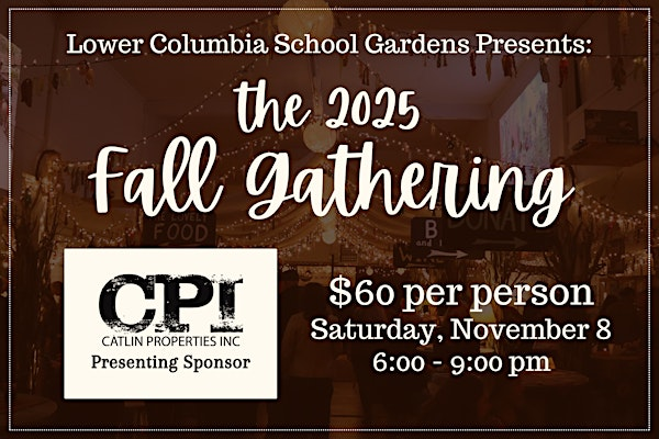 Lower Columbia School Gardens Fall Gathering 2025 | Cowlitz County ...