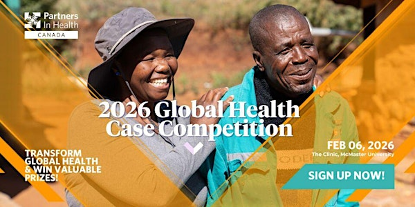 2026 MIGH X PIH Canada Global Health Case Competition | Health Sciences ...