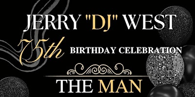 Jerry "DJ" West 75th Birthday Celebration | 3000 Dunn Ave #65 ...