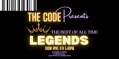 The Code Yeg Presents Legends Union Hall Tickets Dates