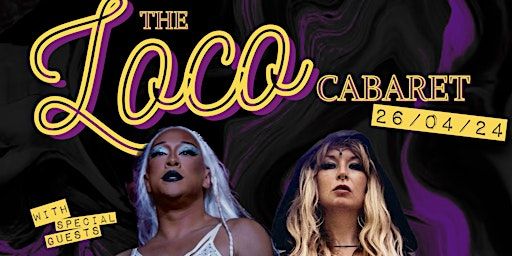 The Loco Cabaret: 26/04/24 | Poco Loco: Tickets, Dates & Itineraries ...