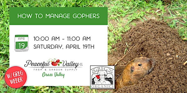 How to Manage Gophers | Peaceful Valley Farm and Garden Supply: Tickets ...