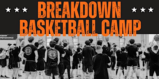 BREAKDOWN BASKETBALL 3 DAY CAMP | Breakdown Basketball Training ...
