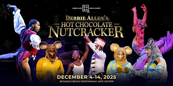 Hot Chocolate Nutcracker | Redondo Beach Performing Arts Center ...