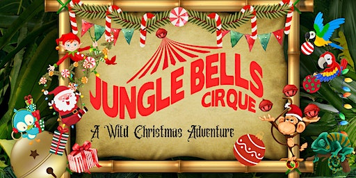 Jungle Bells Cirque | Jungle Island: Tickets, Dates & Itineraries ...