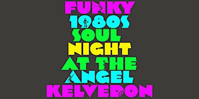 Funky 80s and Soul Night (Over 30's only) Tickets, Dates & Itineraries ...