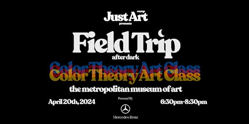 FIELD TRIP(AFTER DARK): The COLOR THEORY CLASS | The Metropolitan ...