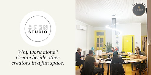 Open Studio | Artists & Creators Growing Together | Horst Arts: Tickets ...