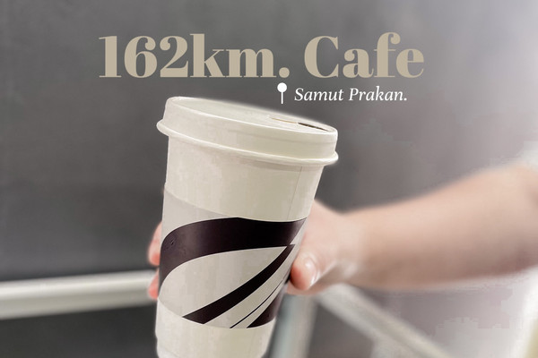 คาเฟ่เปิดใหม่ย่านแพรกษาใหม่ ☕️ 📍162km.cafe | Trip.com
